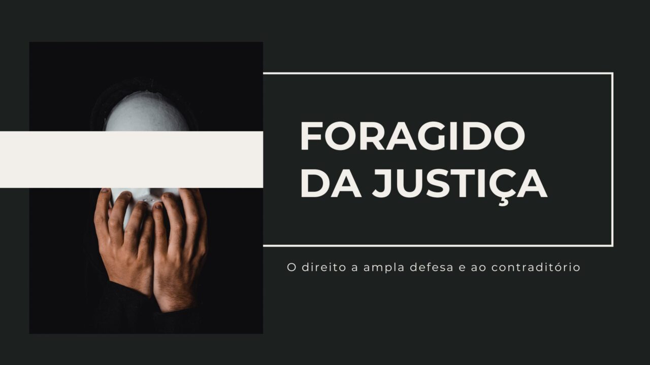 Direitos do Foragido e Consequências da Entrega Voluntária - Andréia Borges